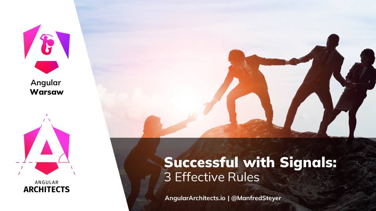 Successful with Signals: 3 Effective Rules - ANGULARarchitects