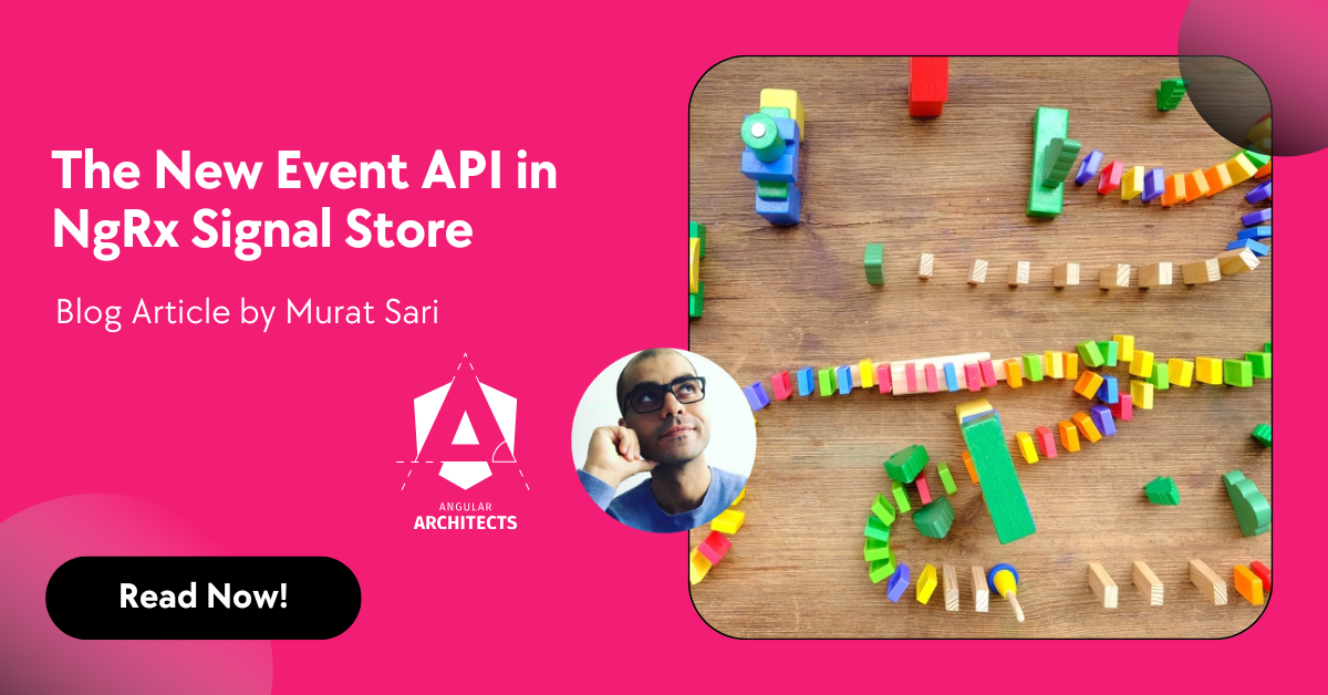 The new Event API in NgRx Signal Store - ANGULARarchitects The new Event API in NgRx Signal Store - ANGULARarchitects