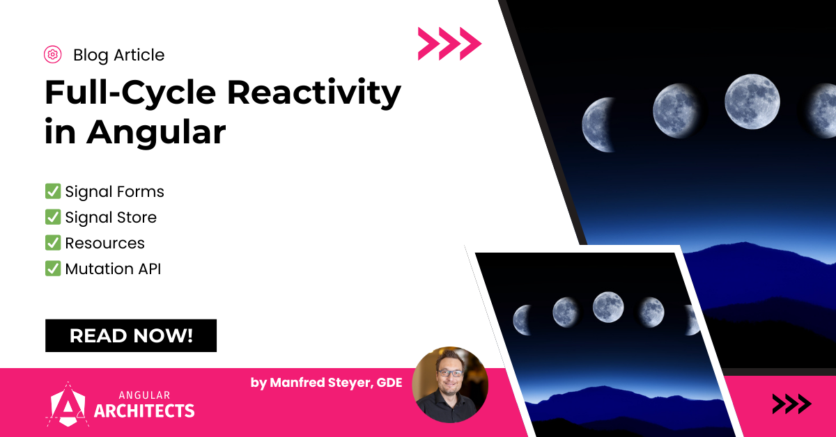 Full-Cycle Reactivity in Angular: Signal Forms, Signal Store, Resources, & Mutation API ...