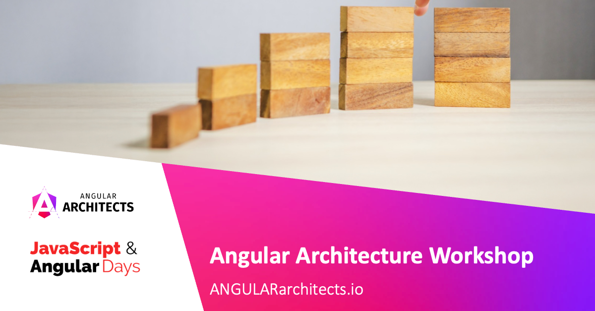Angular Architecture Workshop - ANGULARarchitects