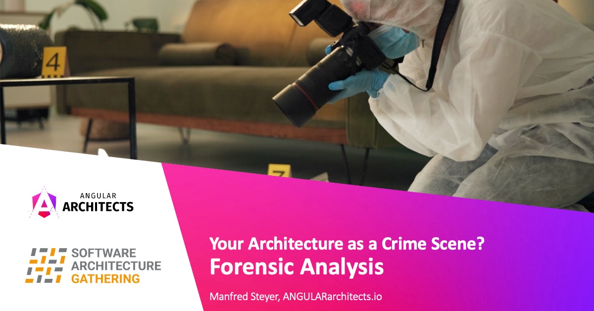 Your Architecture as a Crime Scene: Forensic Analysis - ANGULARarchitects