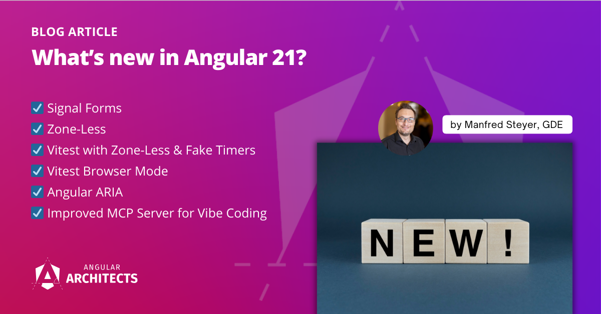 What’s new in Angular 21? - ANGULARarchitects